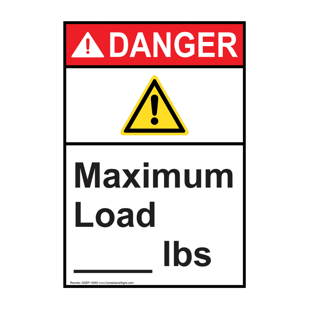 Vertical Maximum Load ____ Lbs Sign - ANSI Danger - Custom