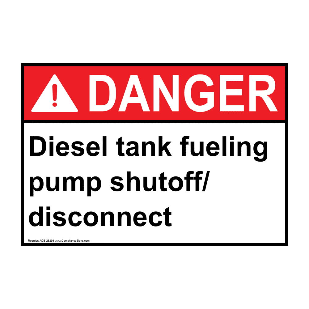 Danger Sign - Diesel Tank Fueling Pump Shutoff/Disconnect - ANSI