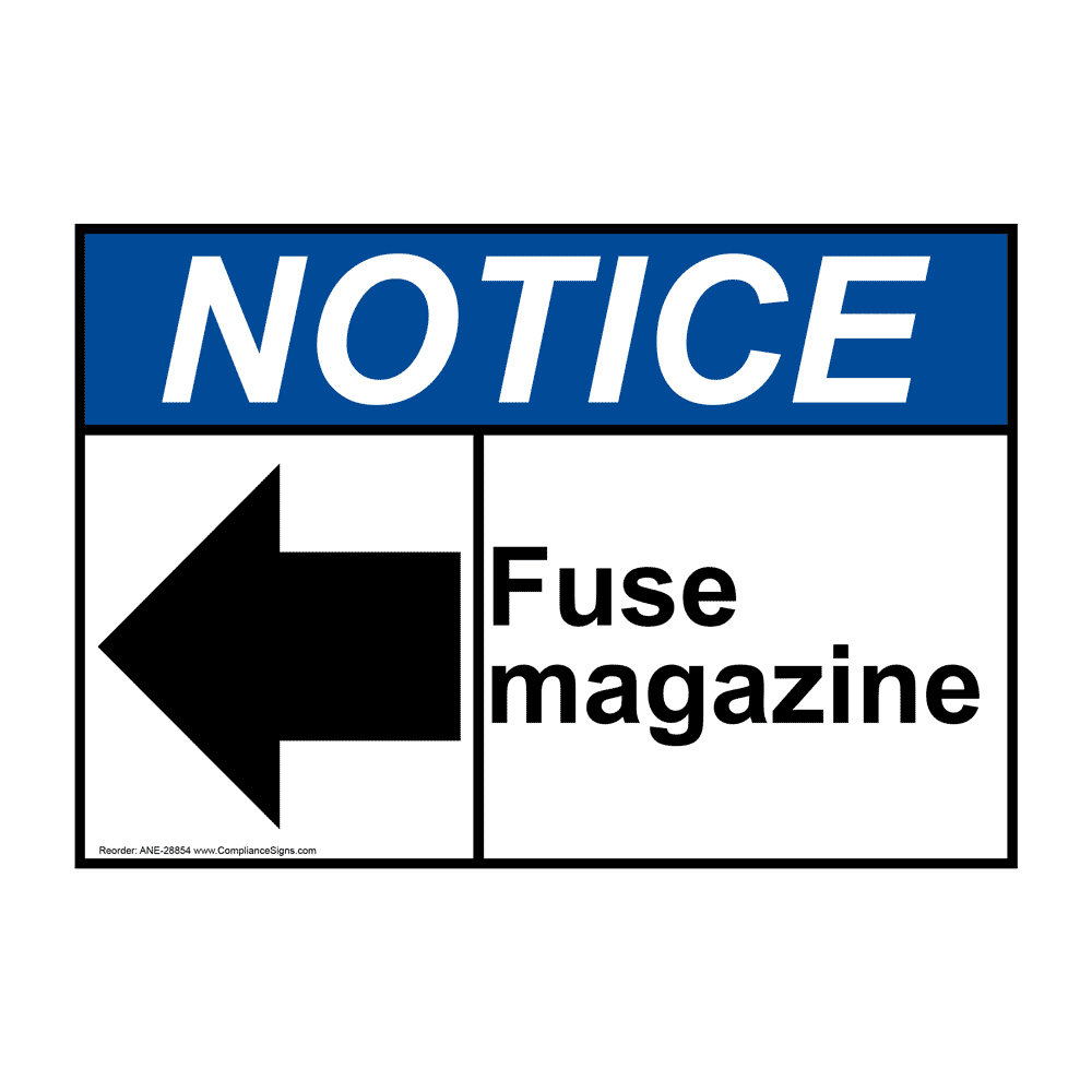 Notice Sign - Fuse Magazine Left Arrow - ANSI