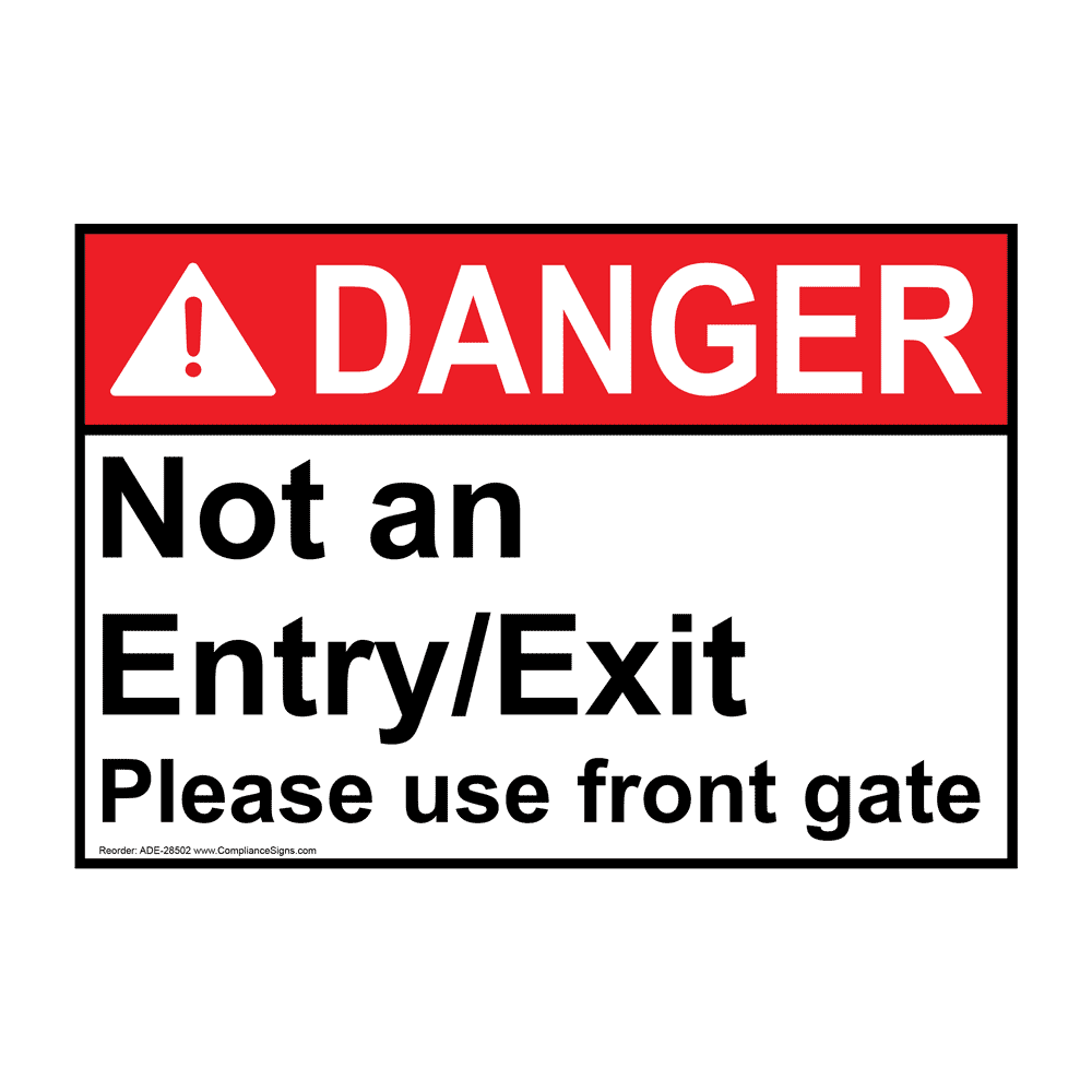 Danger Sign - Not An Entry/Exit Please Use Front Gate - ANSI