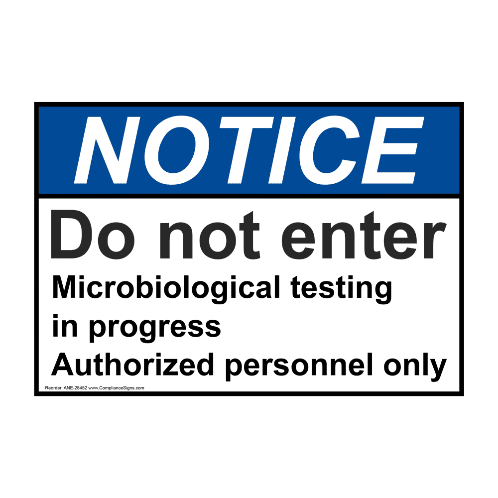 Notice Sign - Do Not Enter Microbiological Testing In - ANSI