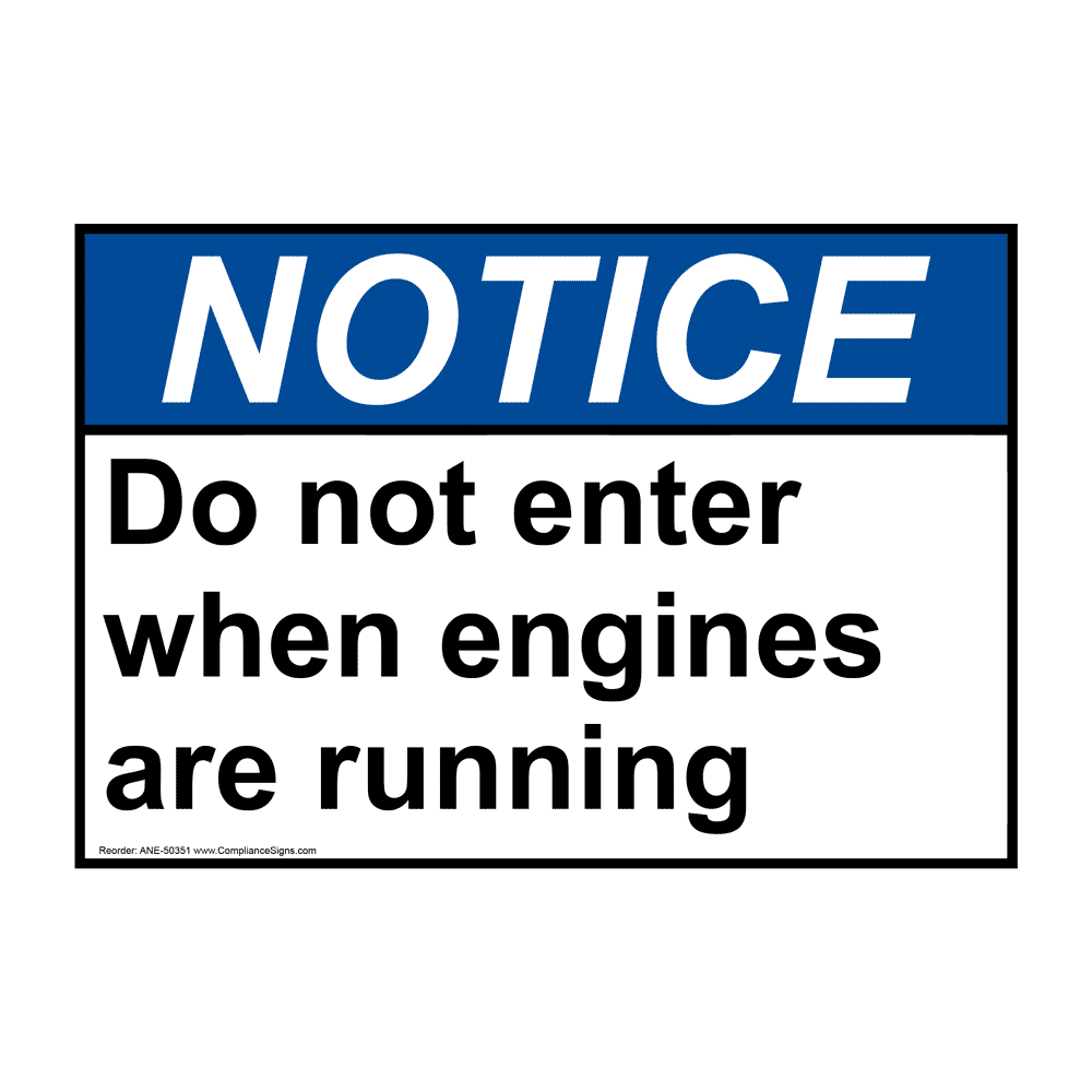 Notice Sign - Do Not Enter When Engines Are Running - ANSI - Machine Safety