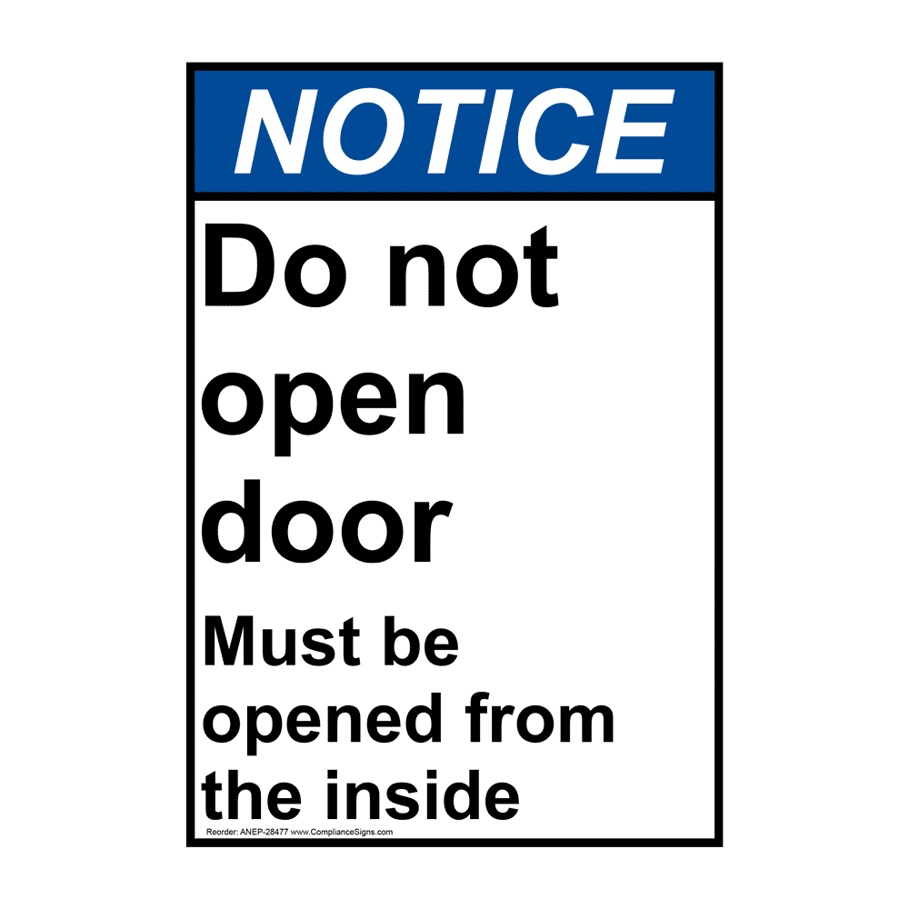 Vertical Do Not Open Door Must Be Opened Sign - ANSI Notice