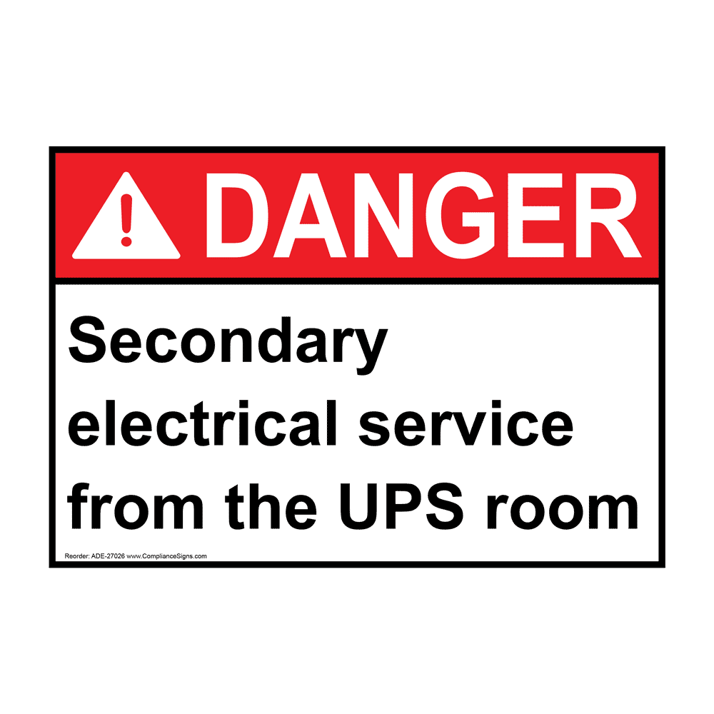Danger Sign - Secondary Electrical Service From The Ups Room - ANSI