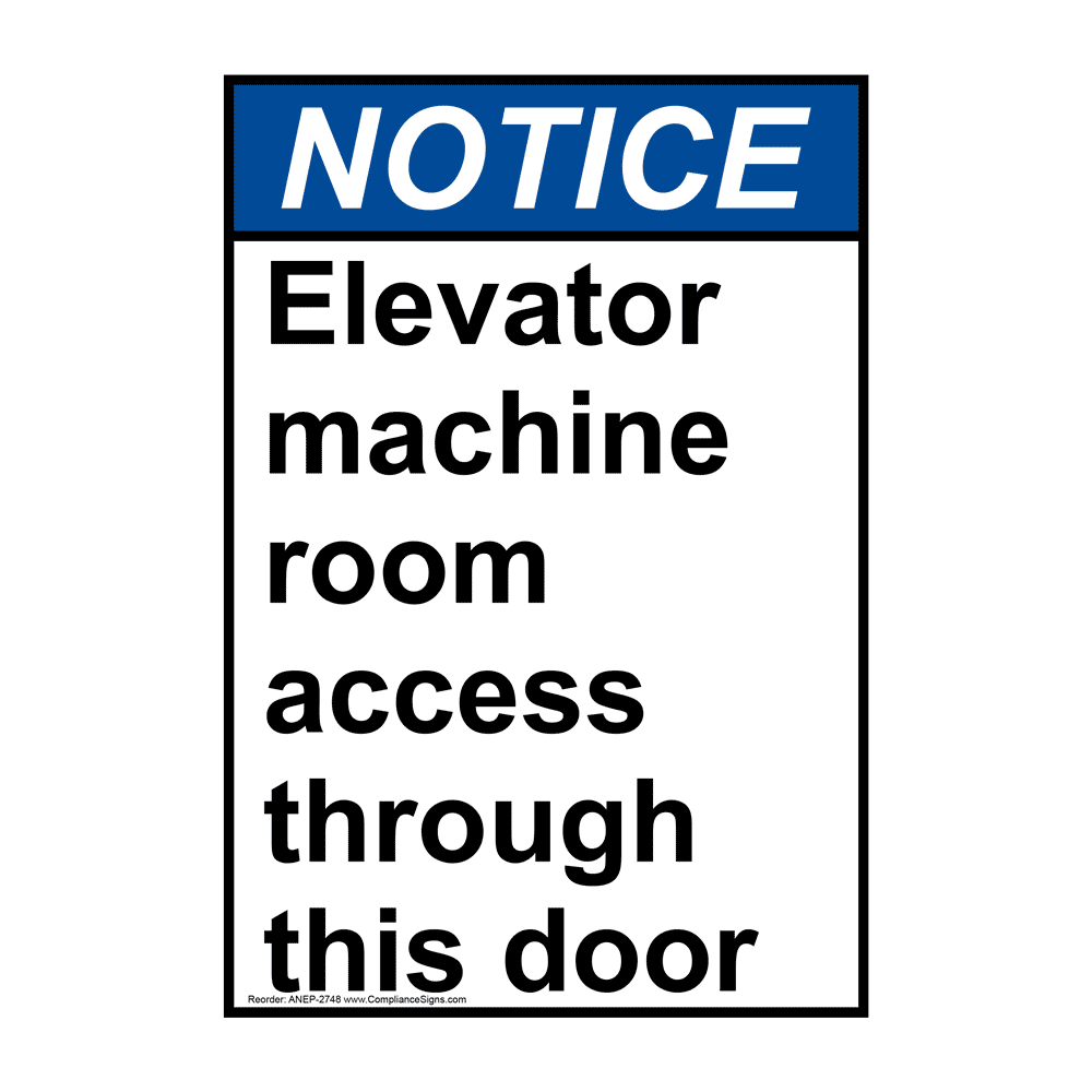 Vertical Elevator Machine Room Access Sign - ANSI Notice - Information
