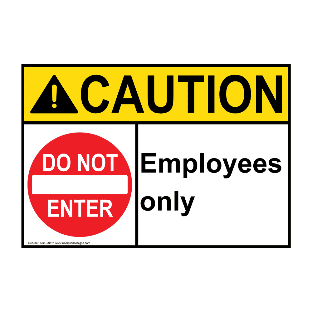 ANSI Employees Only Sign - CAUTION with Symbol