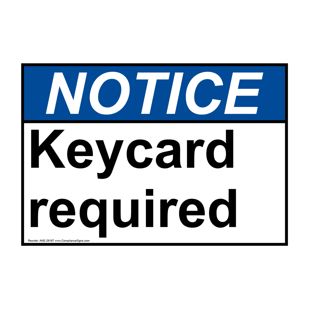 Notice Sign - Keycard Required - ANSI