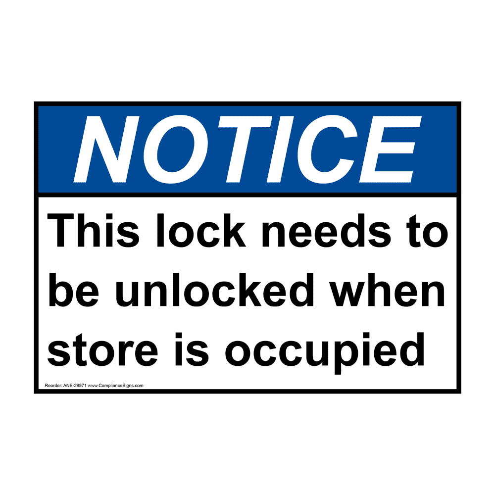Notice Sign - This Lock Needs To Be Unlocked When Store - ANSI