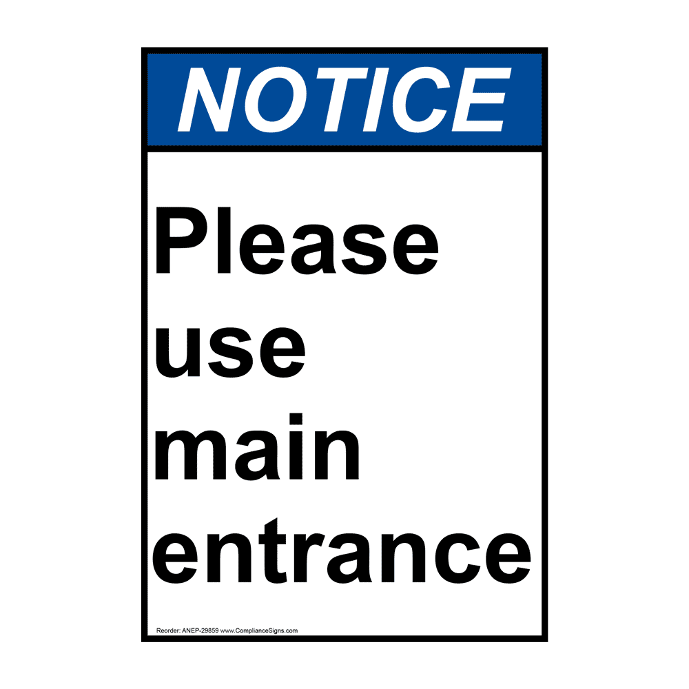 Vertical Please Use Main Entrance Sign - ANSI Notice - Enter