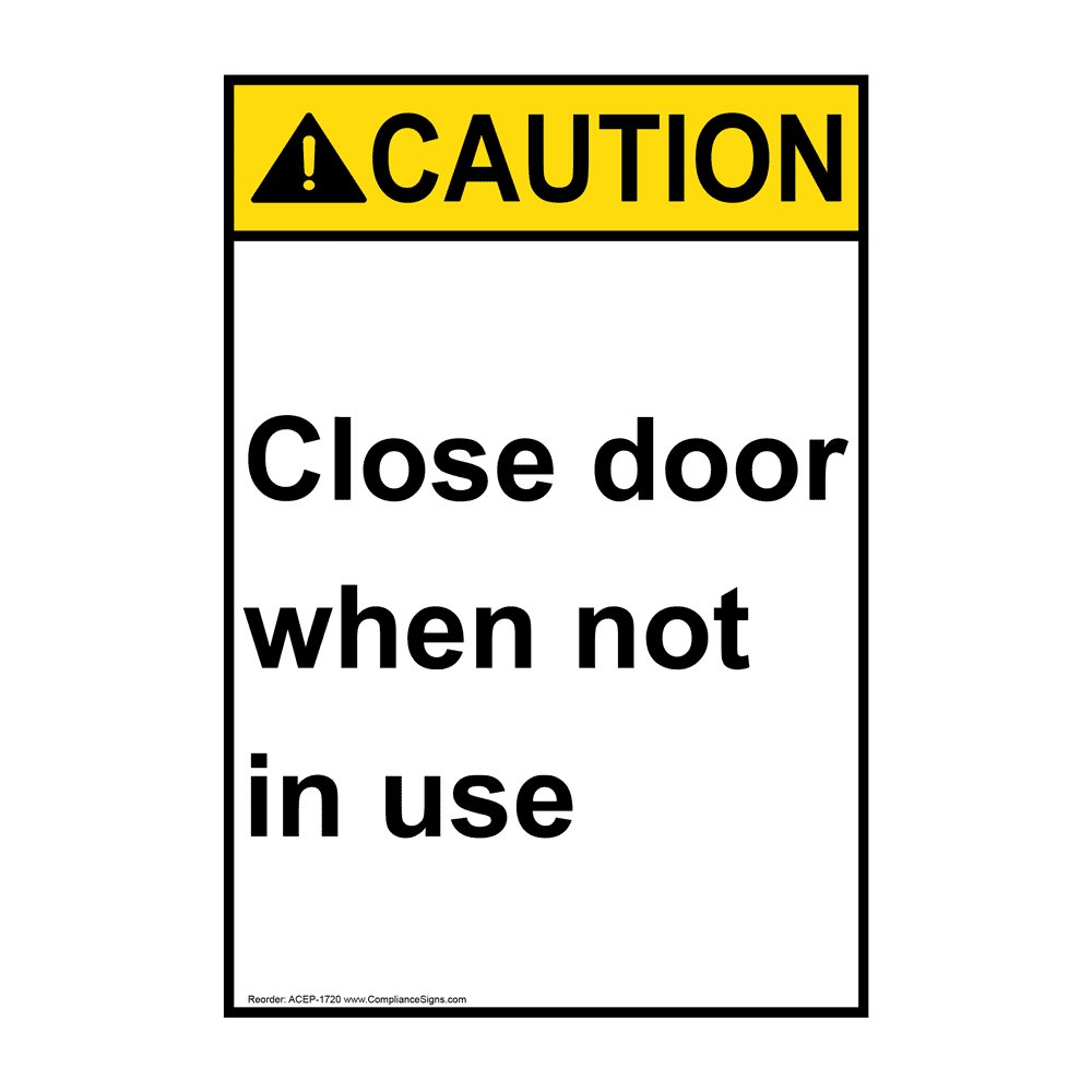 Vertical Close Door When Not In Use Sign - ANSI Caution - Exit Keep Closed