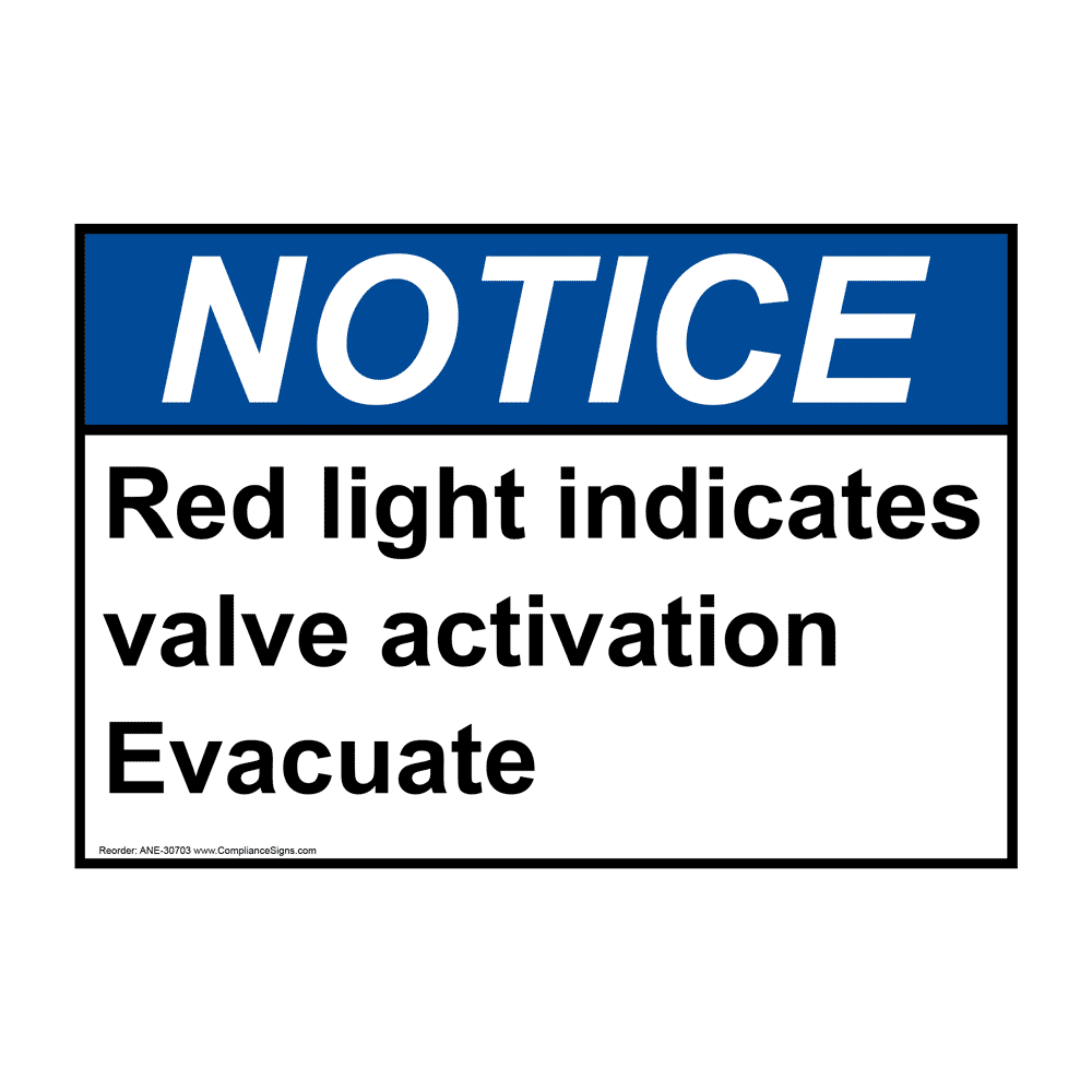 Notice Sign - Red Light Indicates Valve Activation Evacuate - ANSI
