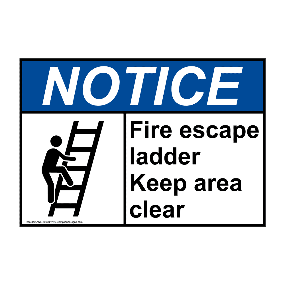 Notice Sign - Fire Escape Ladder Keep Area Clear - ANSI