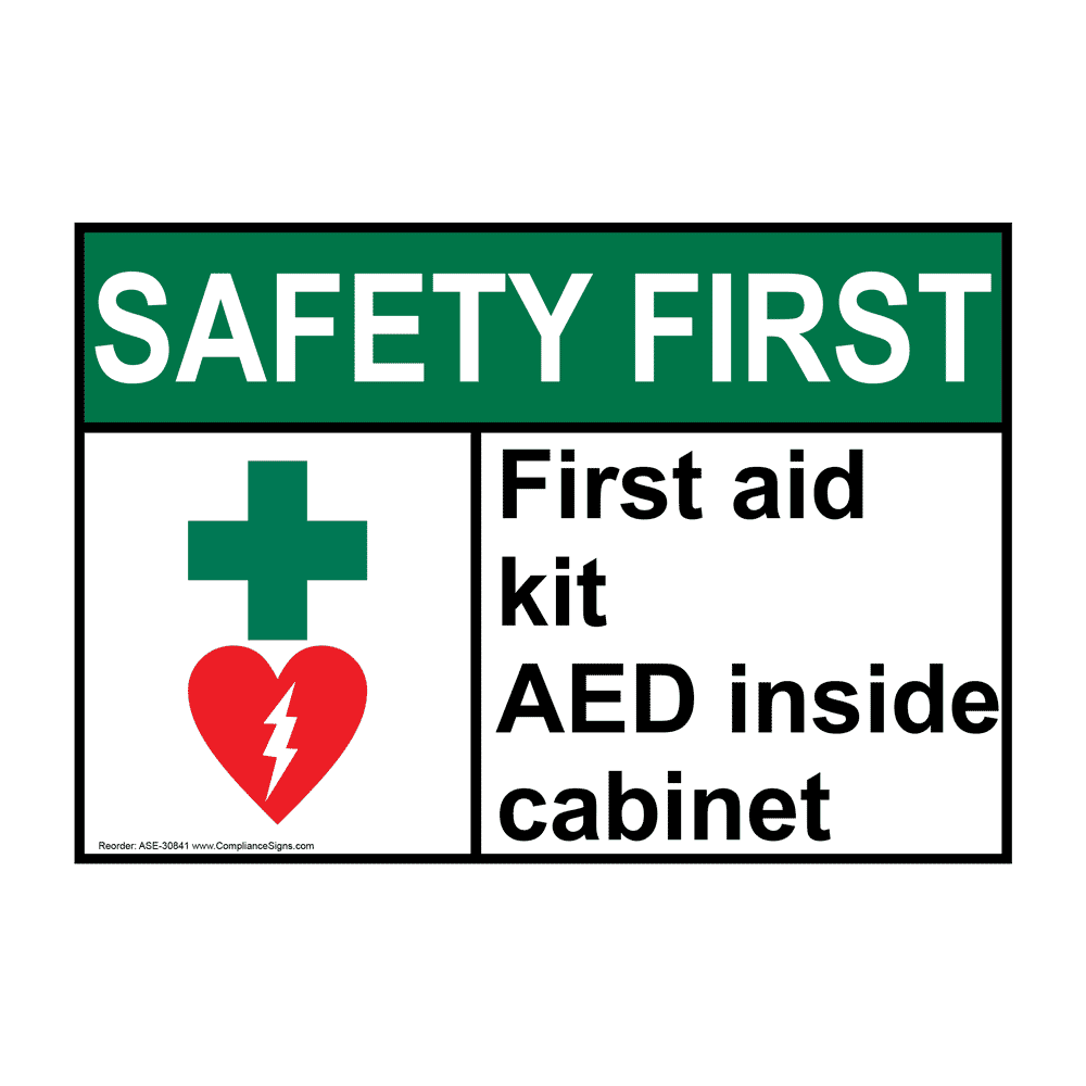 Safety First Sign - First Aid Kit Aed Inside Cabinet - ANSI