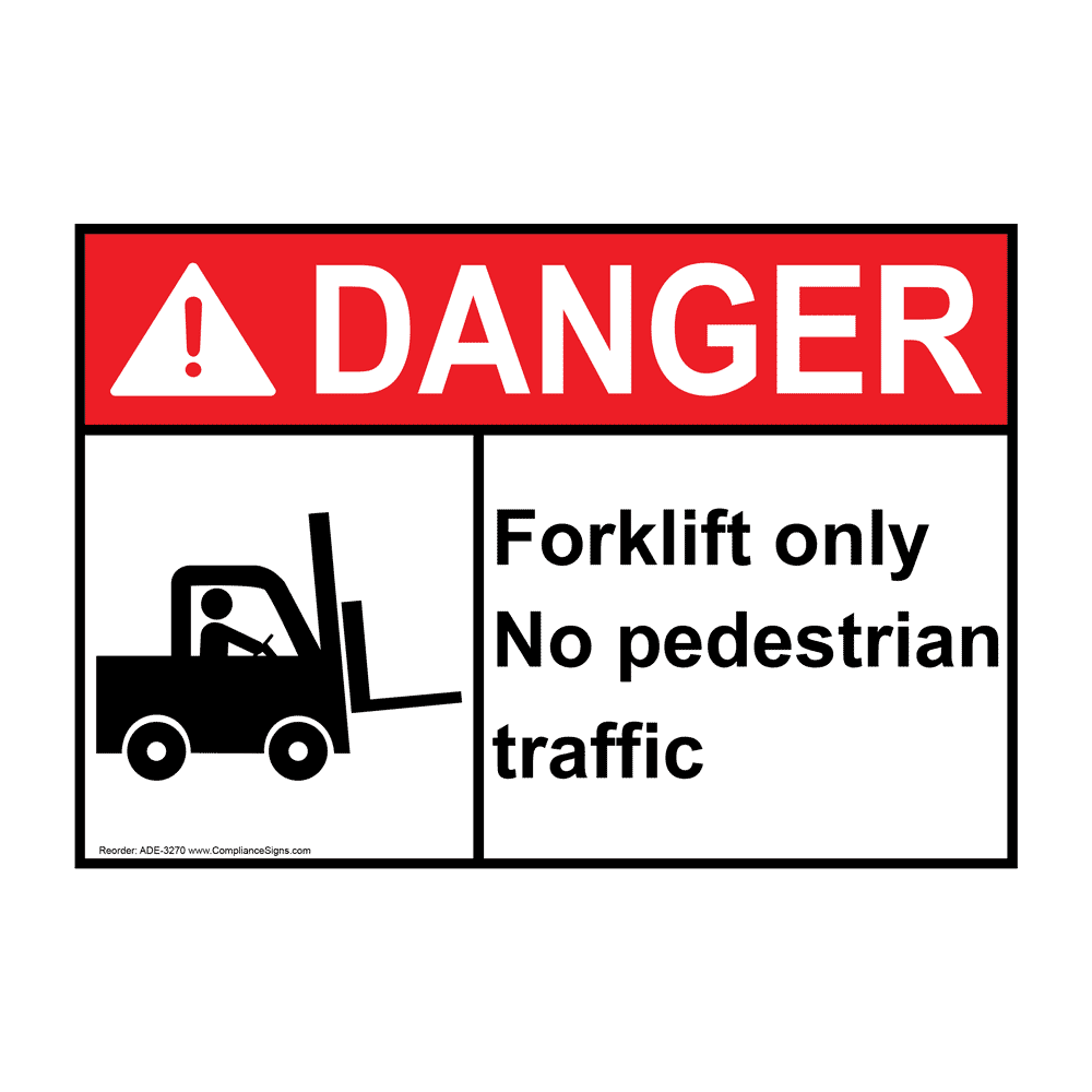 Danger Sign - Forklift Only No Pedestrian Traffic Sign - ANSI