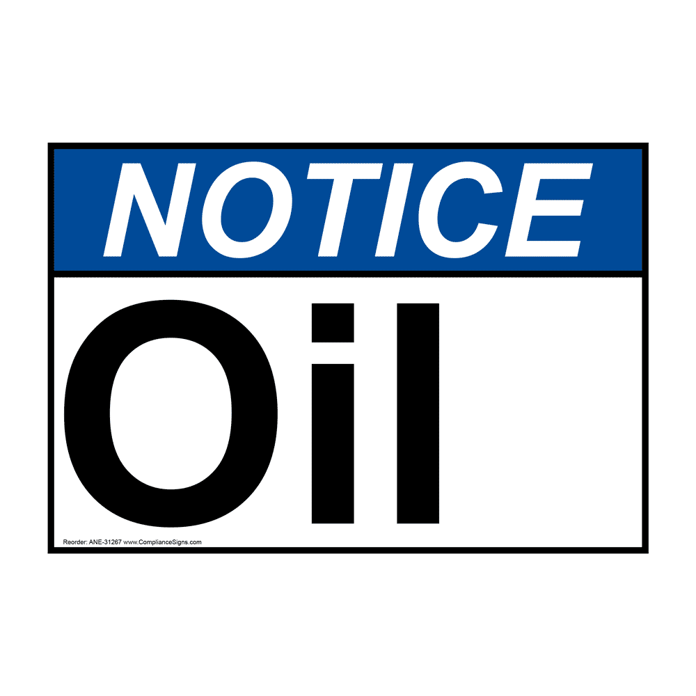 Notice Sign - Oil - ANSI