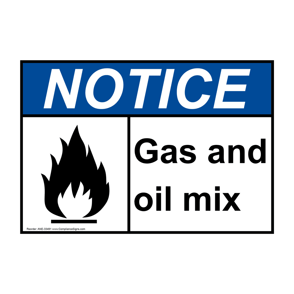 Notice Sign - Gas And Oil Mix - ANSI - Fuel