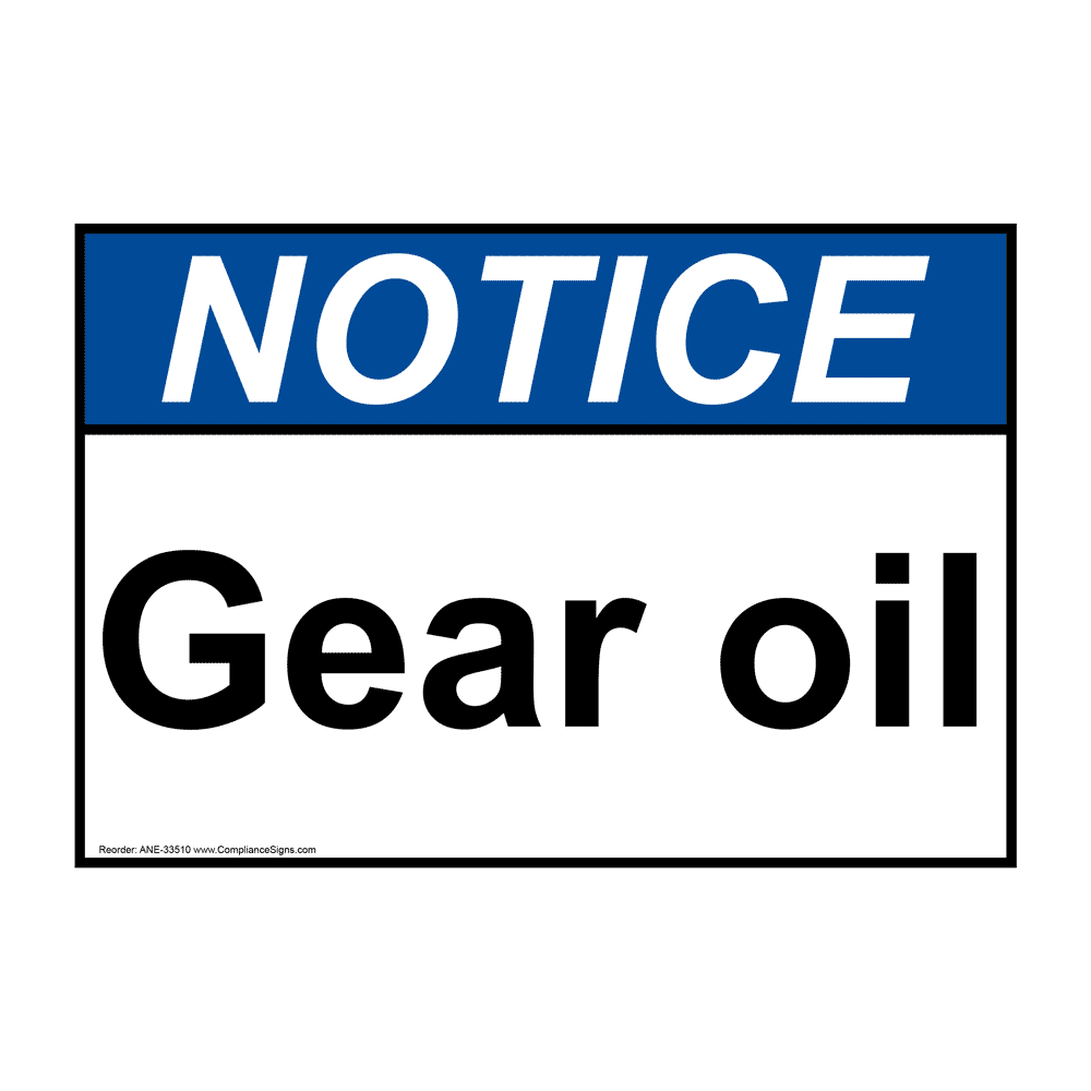 Notice Sign - Gear Oil - ANSI - Hazardous Material