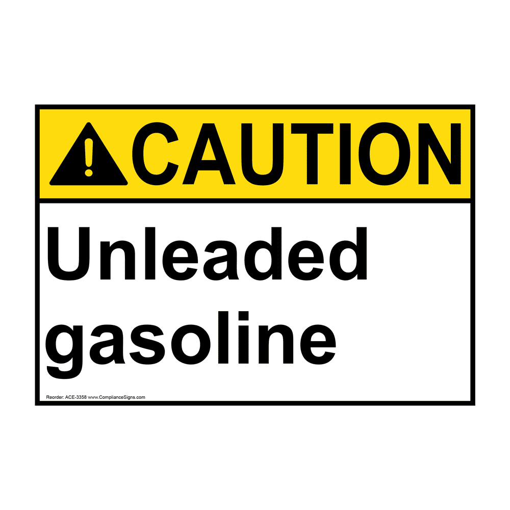 Caution Sign - Unleaded Gasoline Sign - ANSI