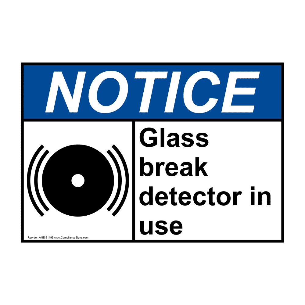 Notice Sign - Glass Break Detector In Use - ANSI
