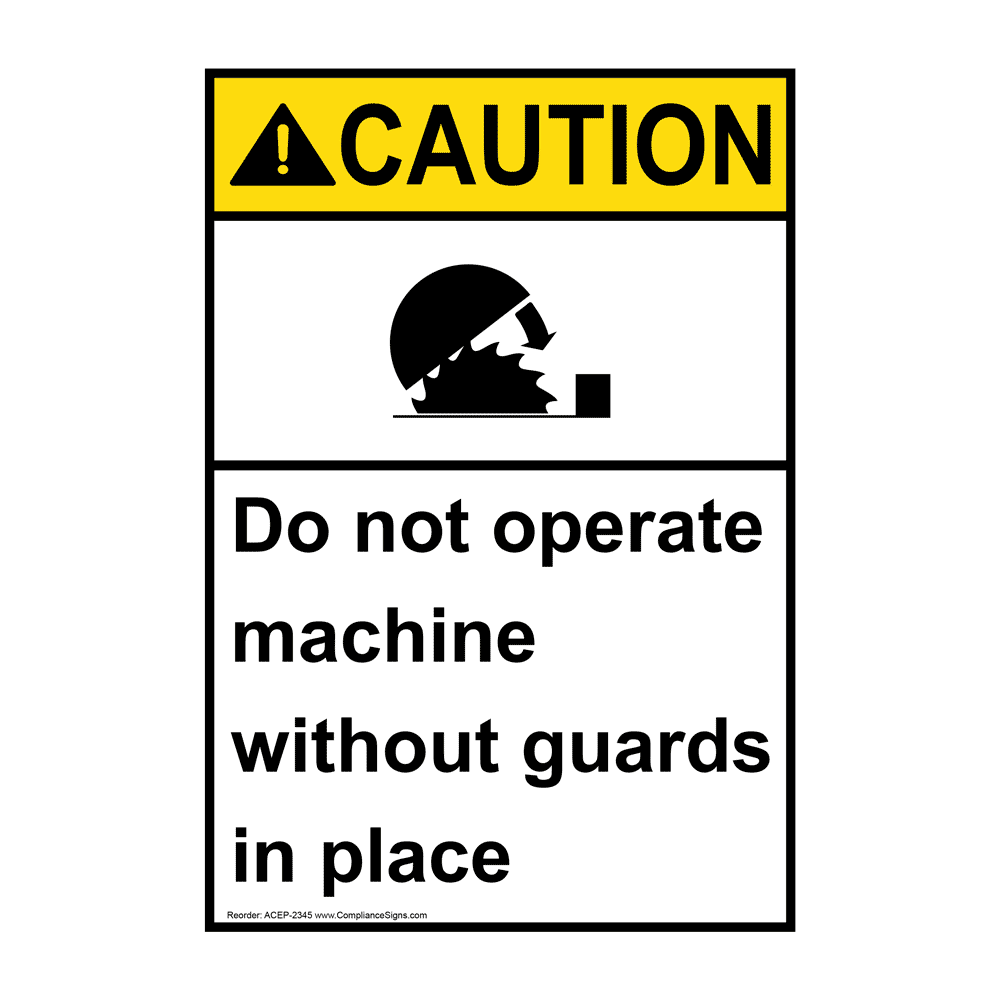 Vertical Do Not Operate Machine Without Guards Sign - ANSI Caution