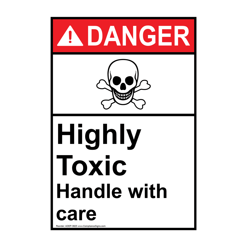 Vertical Highly Toxic Handle With Care Sign - ANSI Danger