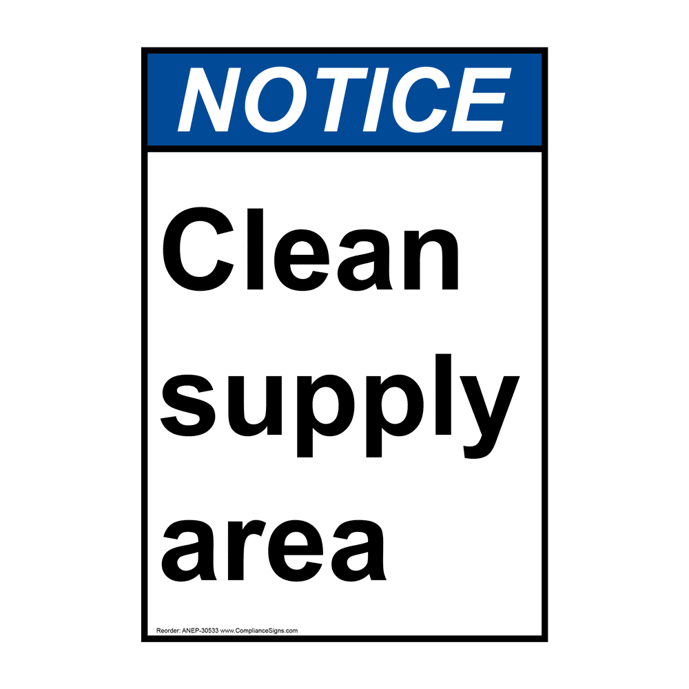 Vertical Clean Supply Area Sign - ANSI Notice - Housekeeping