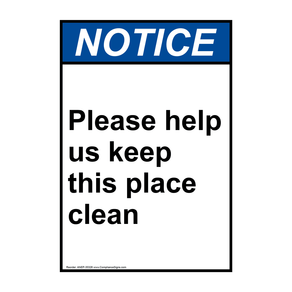 Vertical Please Help Us Keep This Place Clean Sign - ANSI Notice