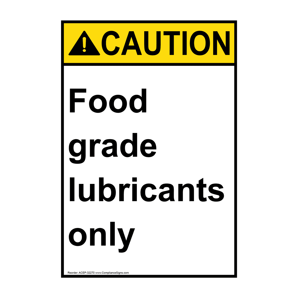 Vertical Food Grade Lubricants Only Sign - ANSI Caution
