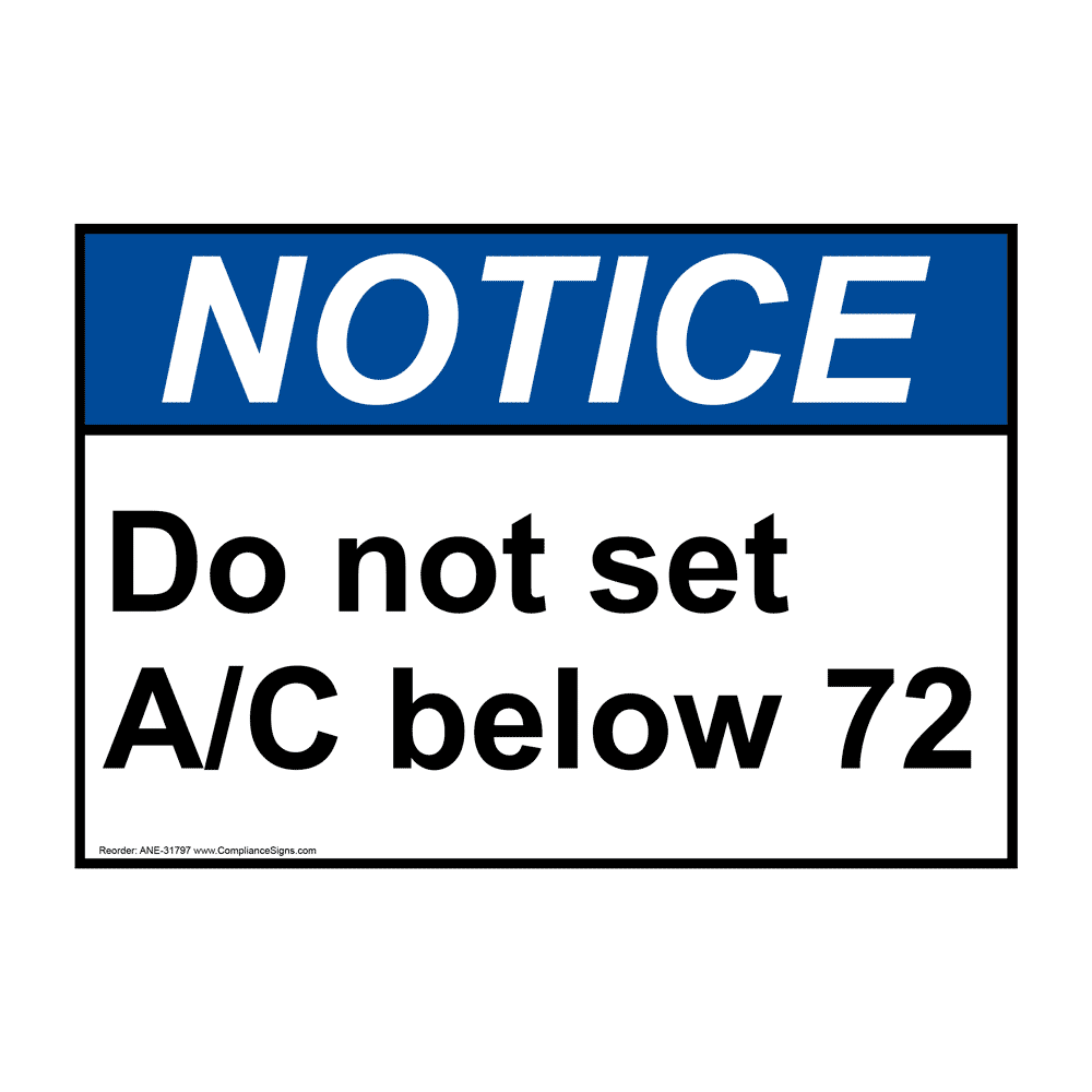 Notice Sign - Do Not Set A/C Below 72 - ANSI - Policies / Regulations