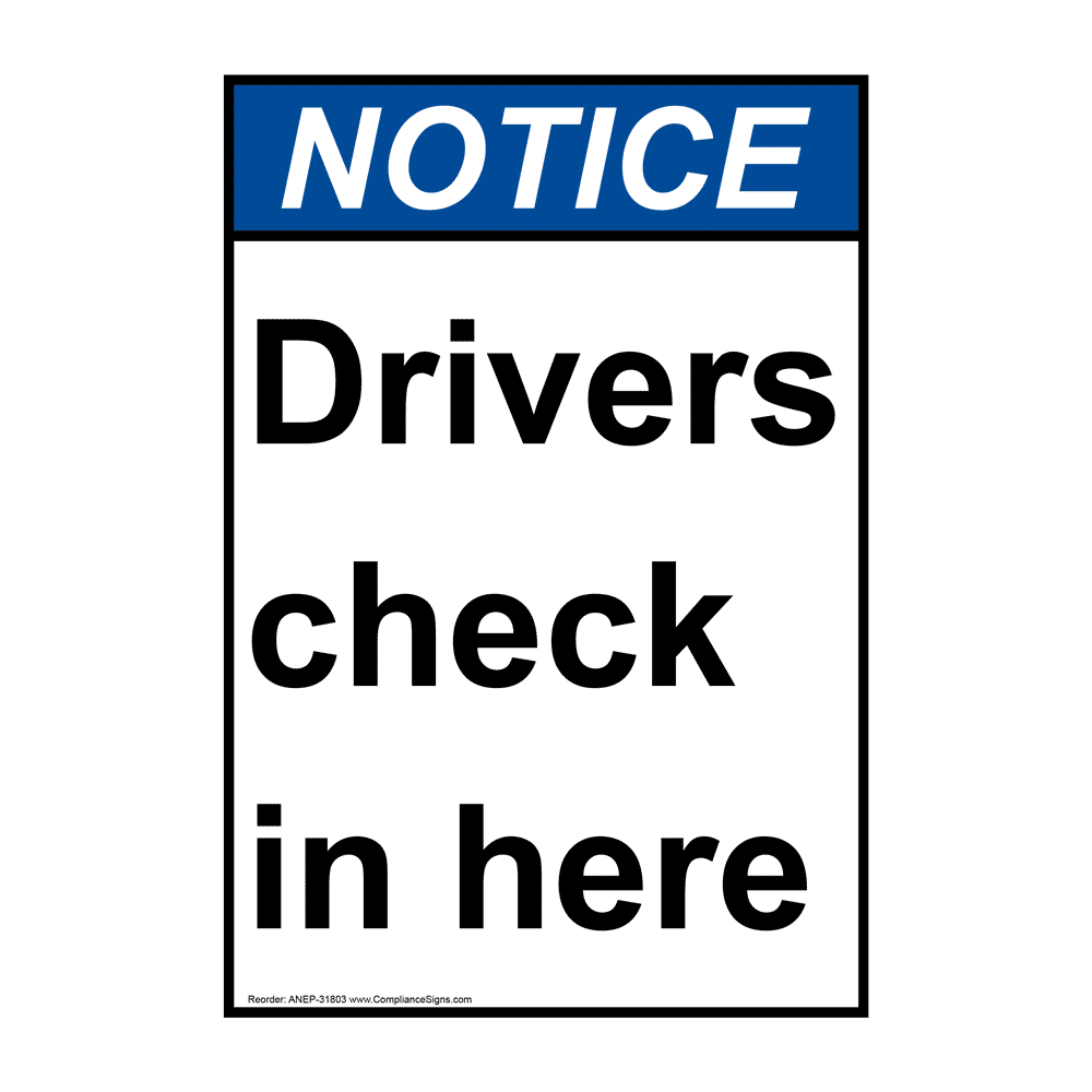 Vertical Drivers Check In Here Sign - ANSI Notice - Shipping / Receiving