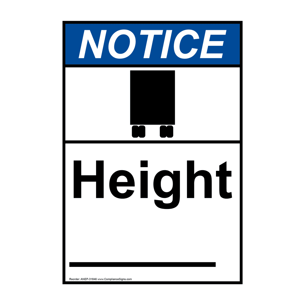 Vertical Height ____ Sign - ANSI Notice - Custom