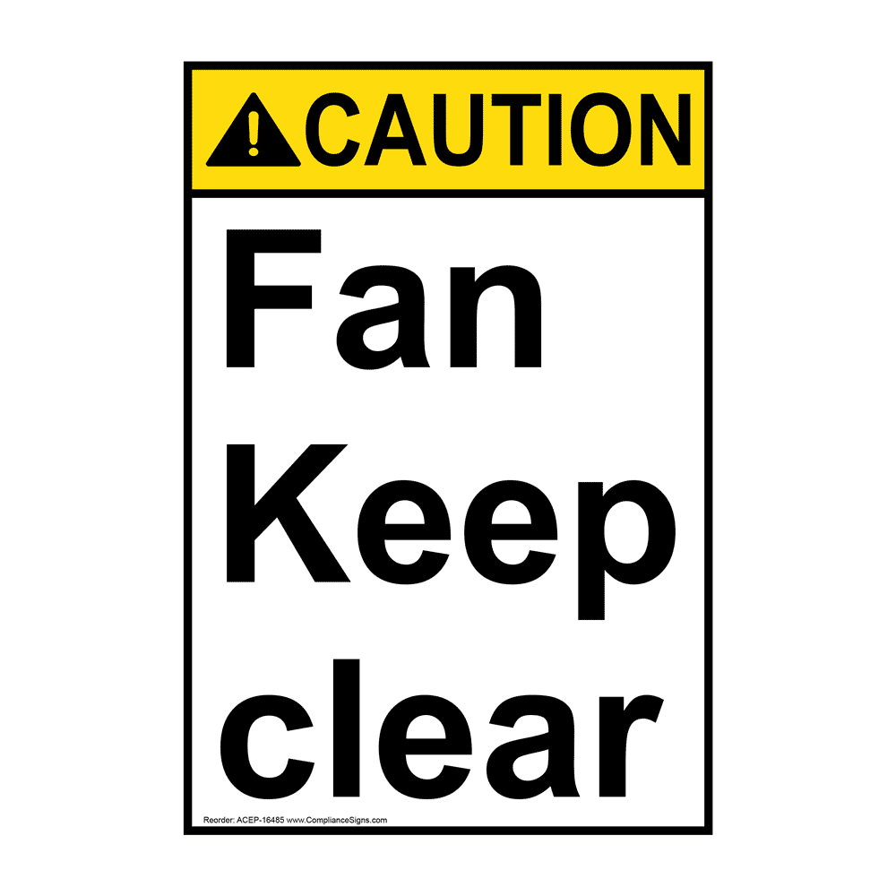 Vertical Fan Keep Clear Sign - ANSI Caution - Machine Safety