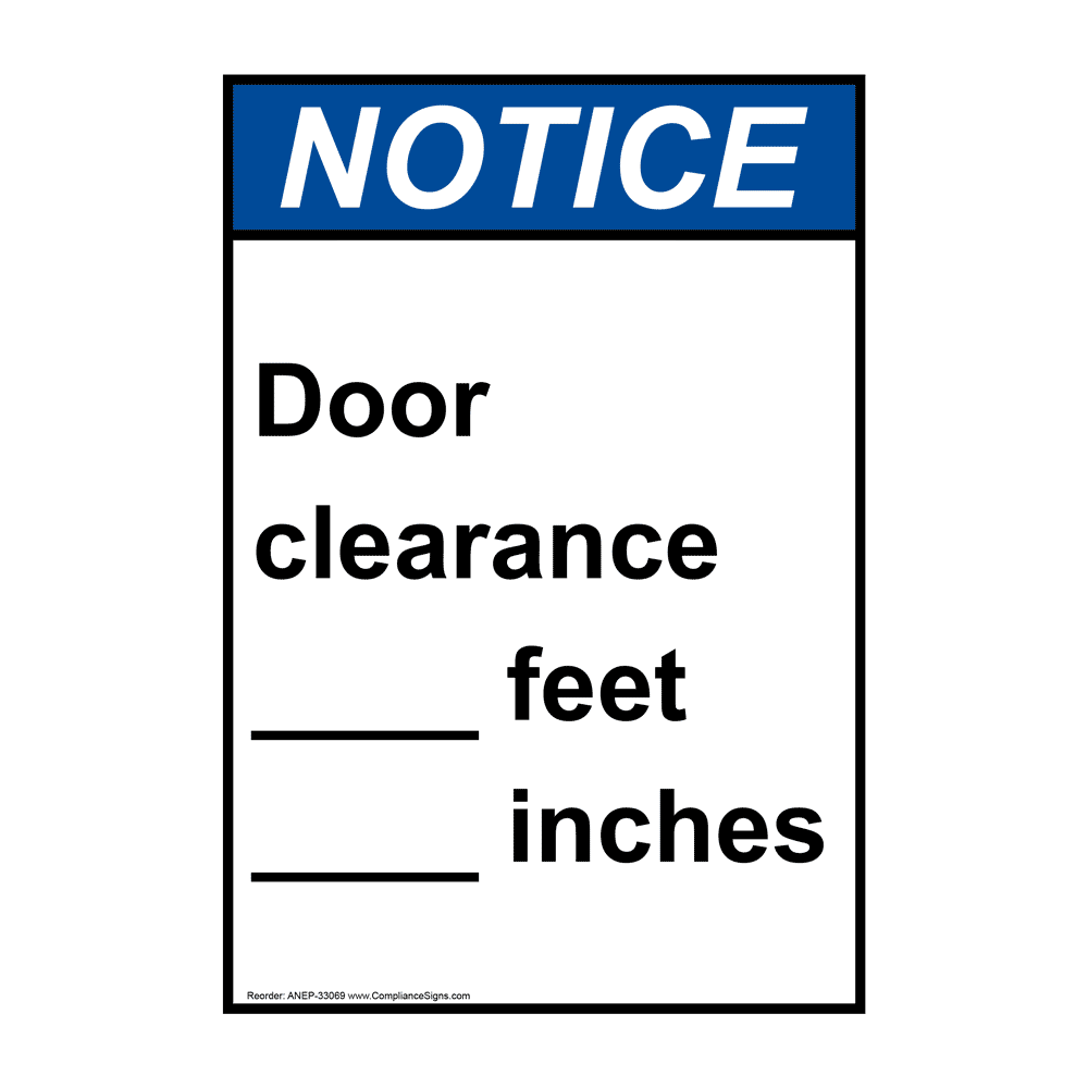 Vertical Door Clearance ____ Feet ____ Inches Sign - ANSI Notice