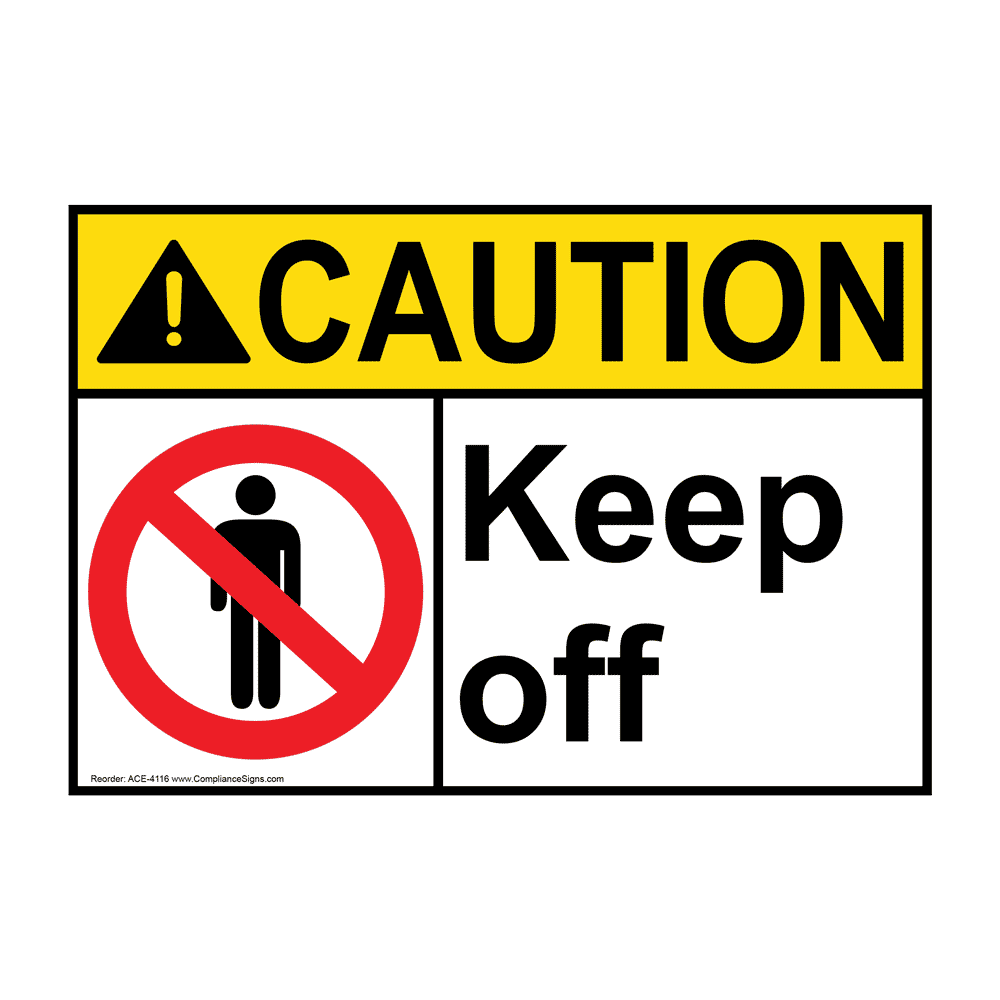 Caution Sign - Keep Off Sign - ANSI