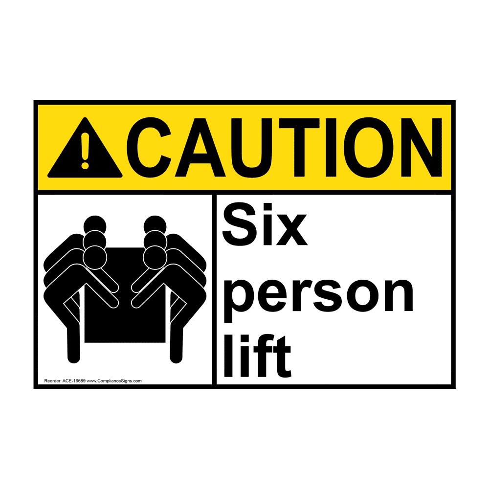 Caution Sign - Six Person Lift Sign - ANSI