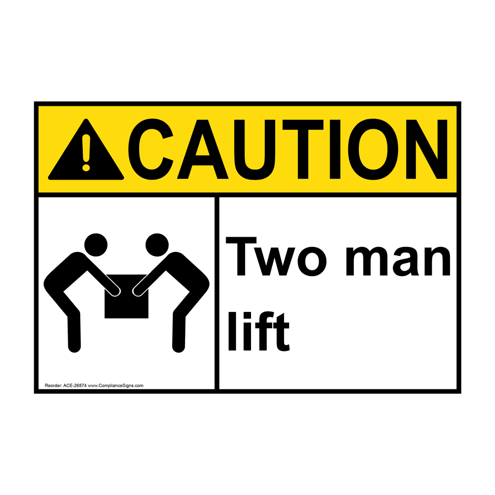 Caution Sign - Two Man Lift - ANSI