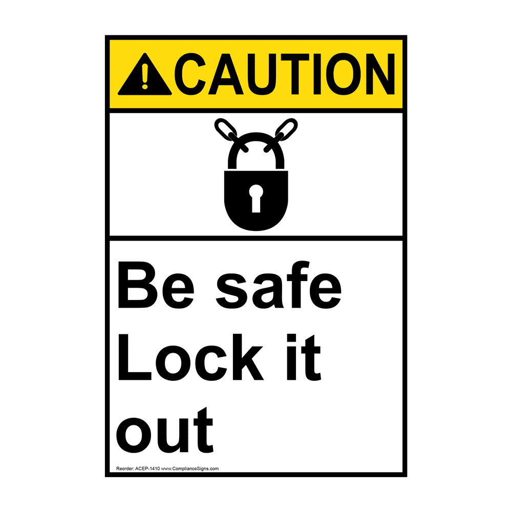 Vertical Be Safe Lock It Out Sign - ANSI Caution - Lockout Tagout