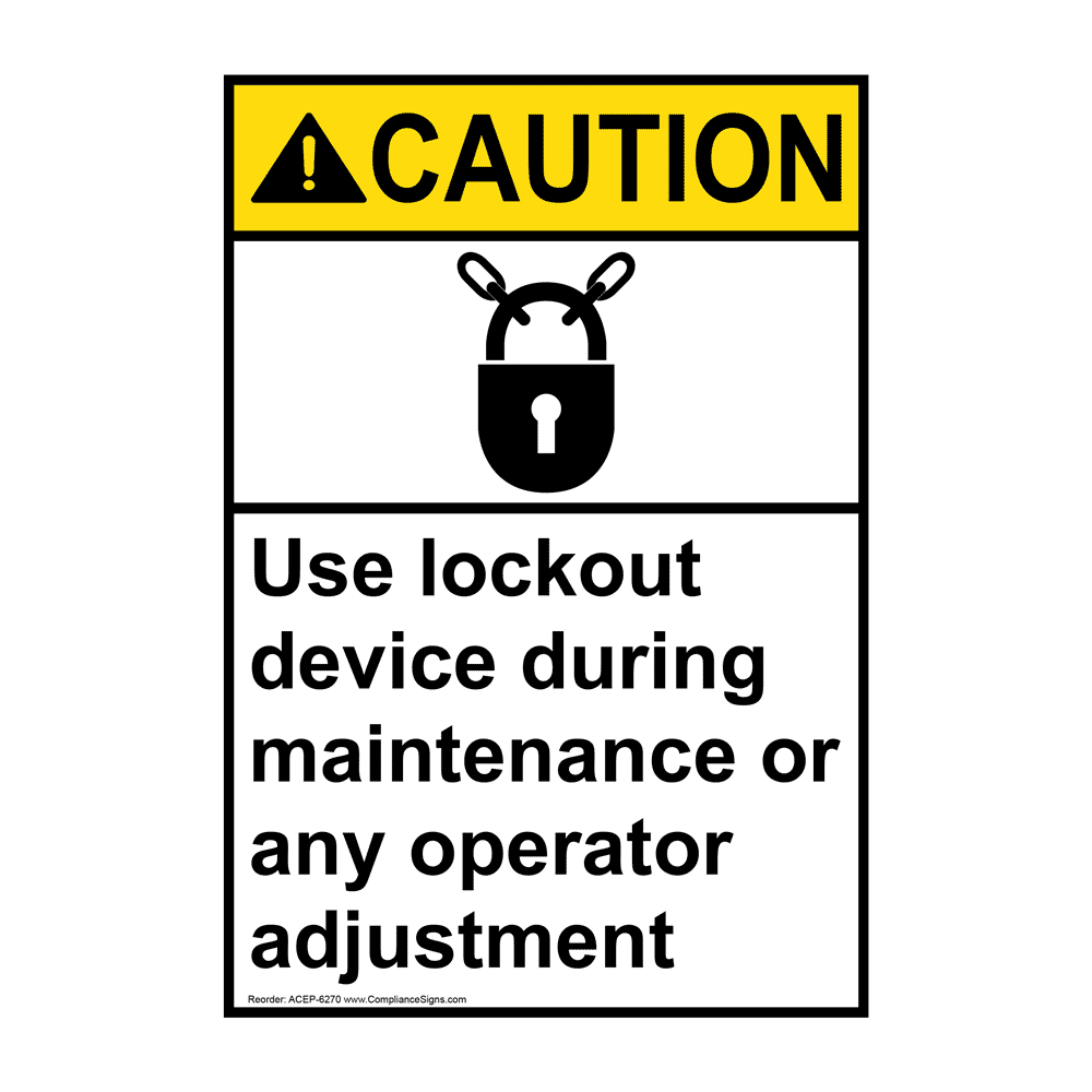 Vertical Use Lockout Device During Maintenance Sign - ANSI Caution