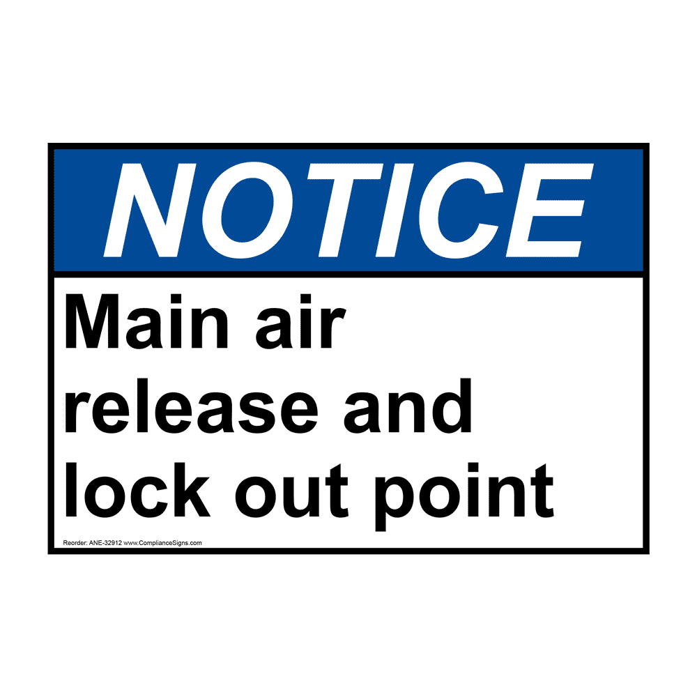 Notice Sign - Main Air Release And Lock Out Point - ANSI - Lockout Tagout