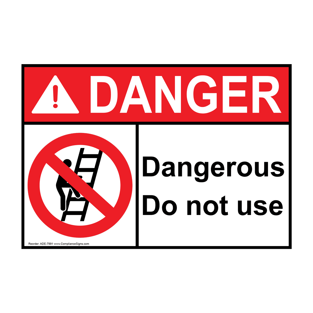 Danger Sign - Dangerous Do Not Use Sign - ANSI