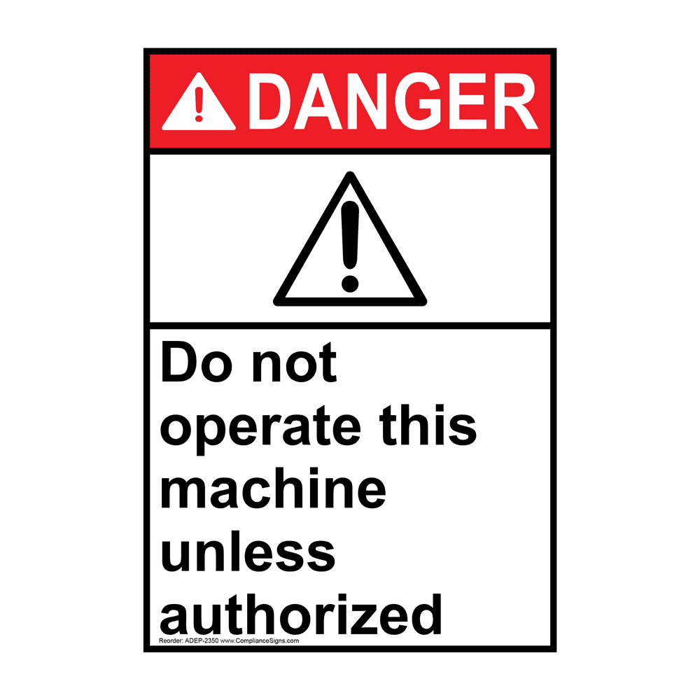 Vertical Do Not Operate This Machine Sign - ANSI Danger - Machine Safety
