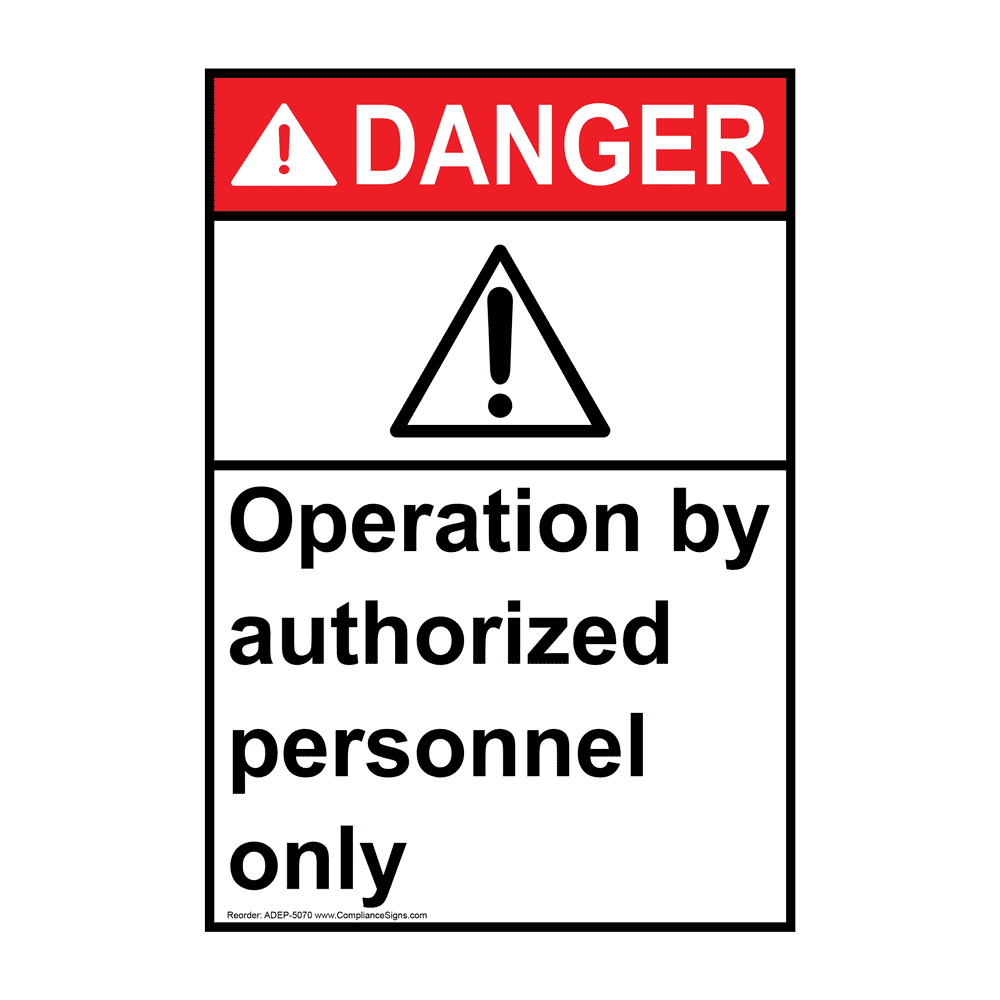 Vertical Operation By Authorized Personnel Only Sign - ANSI Danger