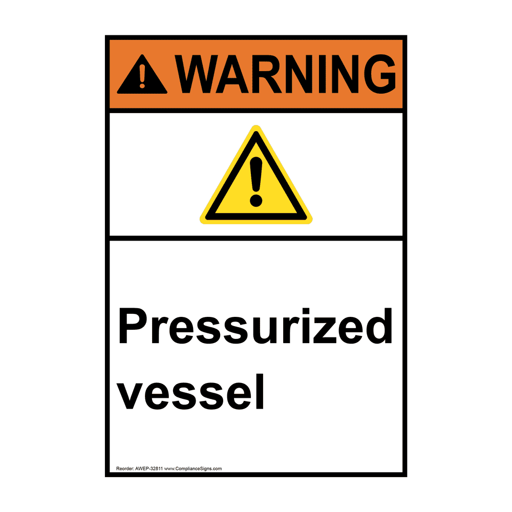 Vertical Pressurized Vessel Sign - ANSI Warning - Machine Safety
