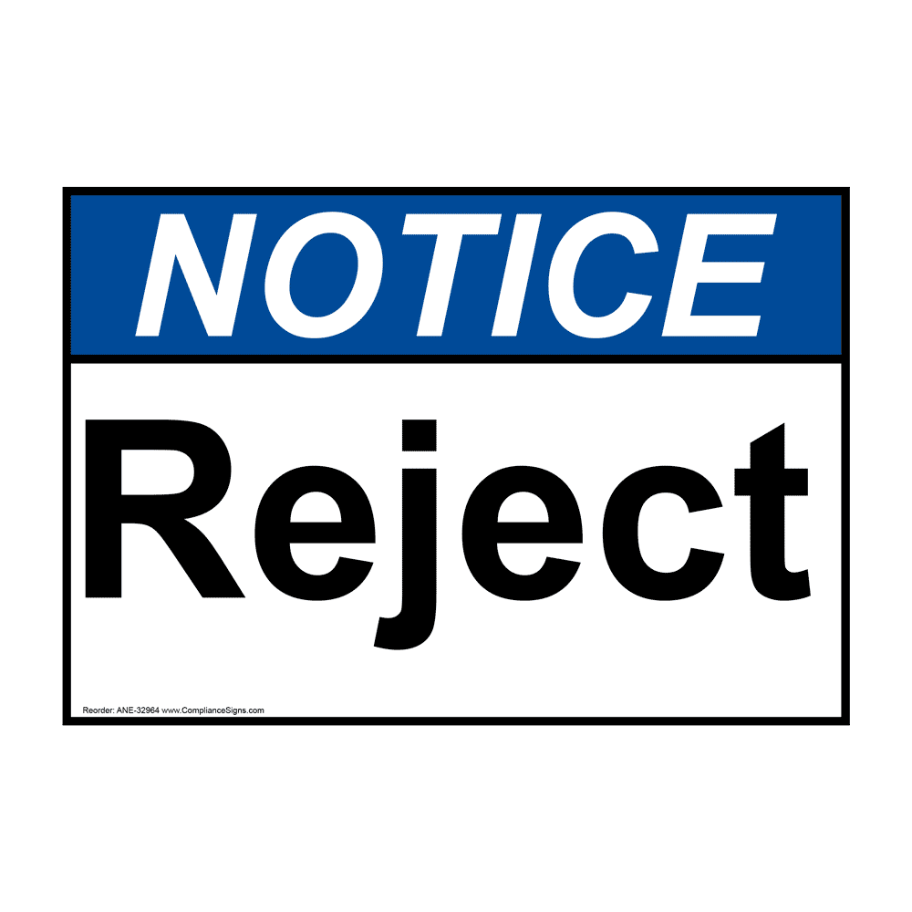 Notice Sign - Reject - ANSI - Manufacturing