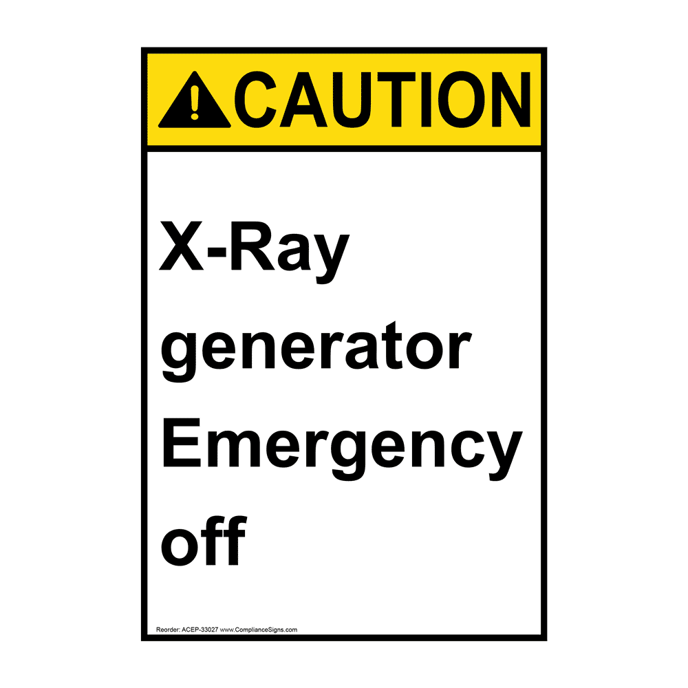 Vertical X-Ray Generator Emergency Off Sign - ANSI Caution - Emergency