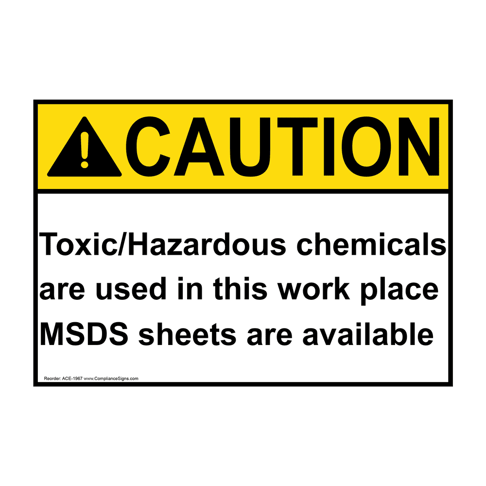 Caution Sign - Toxic/Hazardous Chemicals Msds Available Sign - ANSI