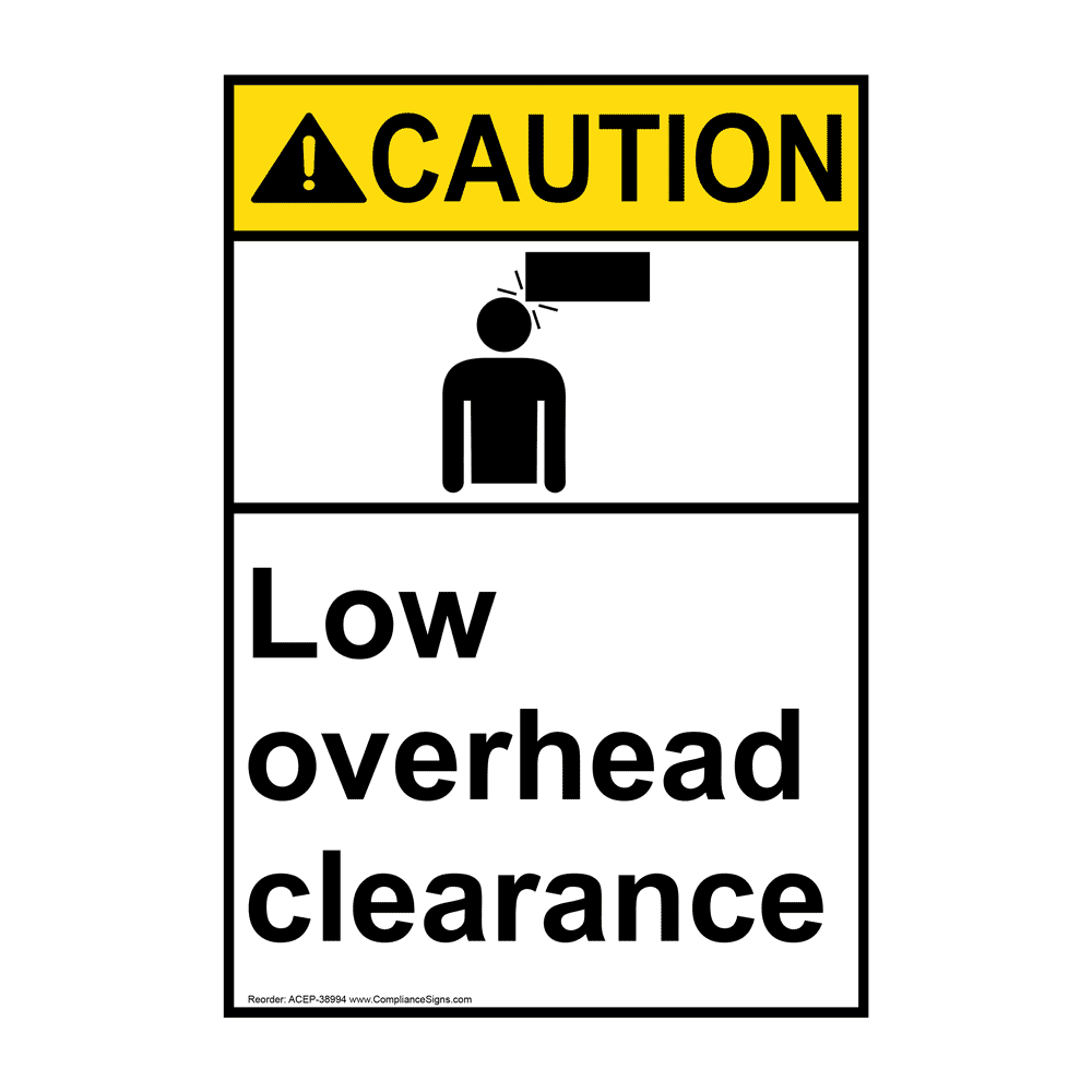 Vertical Low Overhead Clearance Sign - ANSI Caution - Overhead Hazards