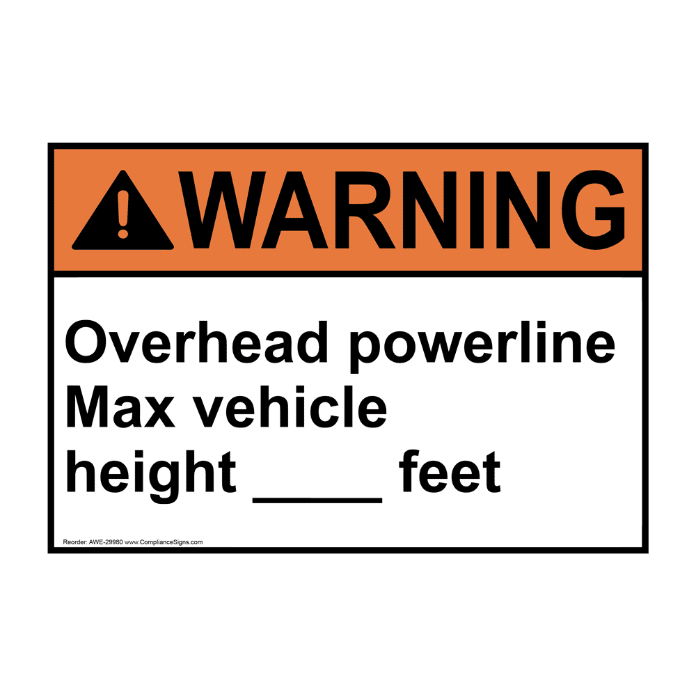 Warning Sign - Overhead Powerline Max Vehicle Height - ANSI - Electrical