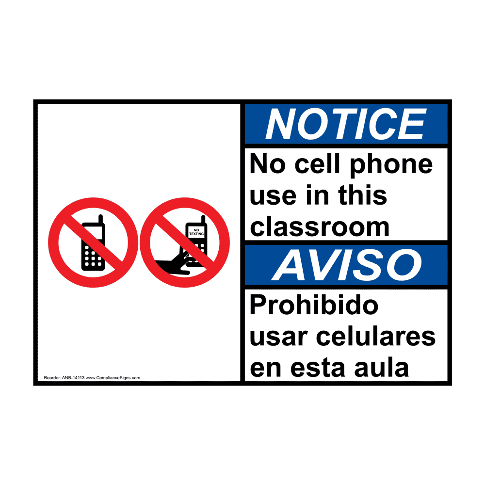 Notice Sign No Cell Phone In Classroom Bilingual Sign ANSI Notice Sign No Cell Phone In Classroom Bilingual Sign ANSI