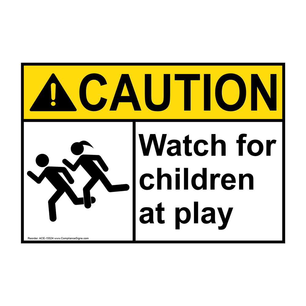 Caution Sign - Watch For Children At Play Sign - ANSI